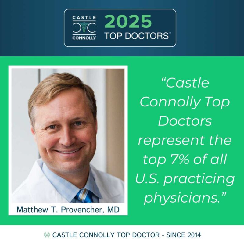 Dr. Matthew Provencher Named Castle Connolly Top Doctor 2025! - Matthew ...